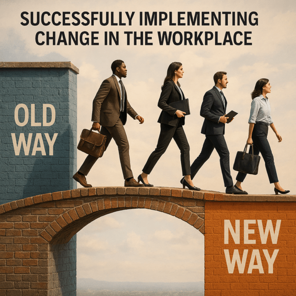 Successfully Implementing Change in the Workplace – My Change Management